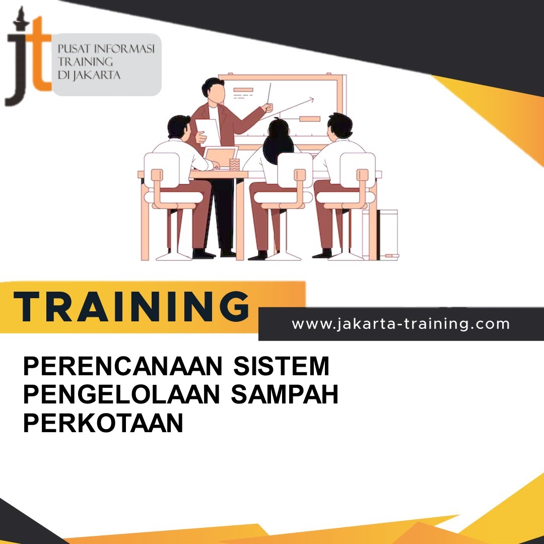 TRAINING PERENCANAAN SISTEM PENGELOLAAN SAMPAH PERKOTAAN - Portal Pusat Informasi Training di ...